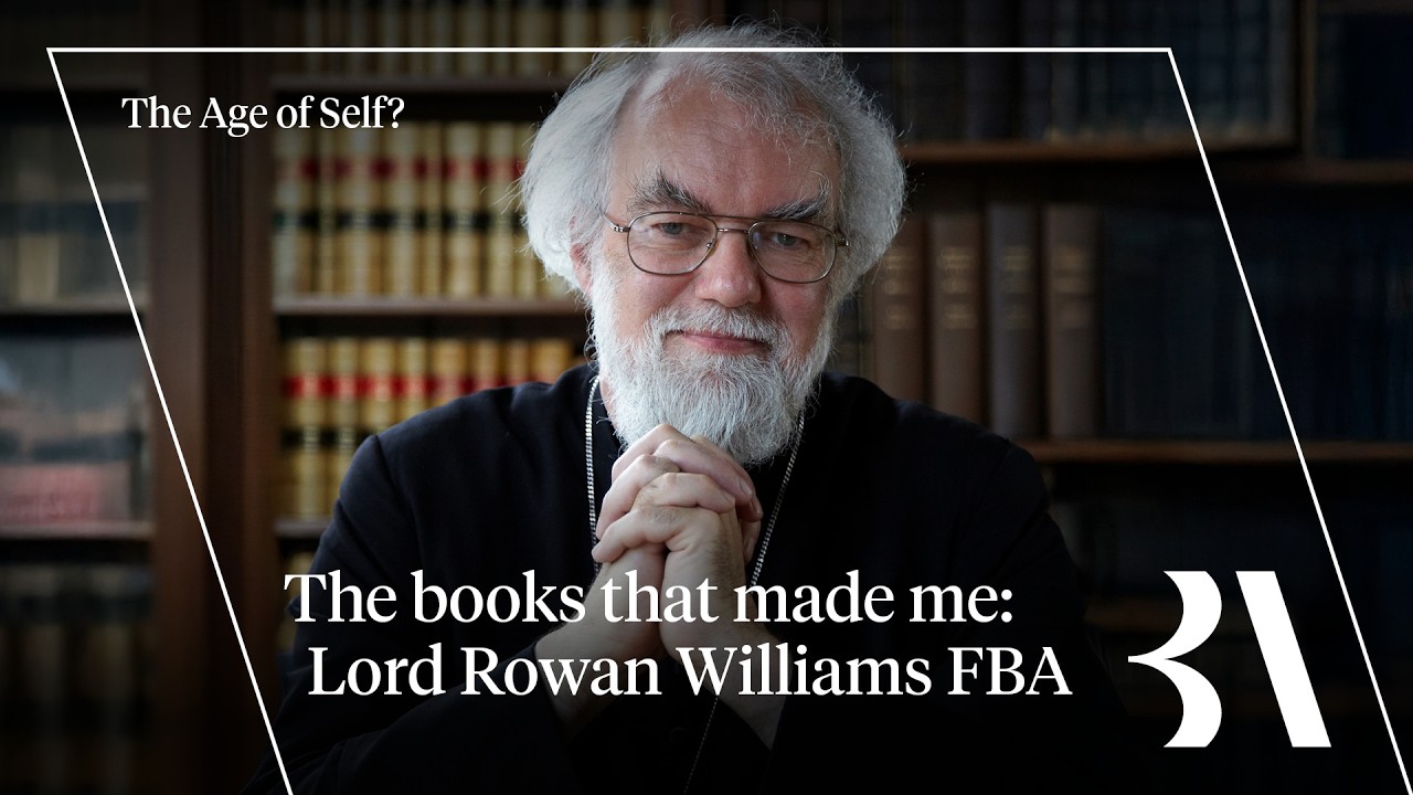 The books that made me: Lord Rowan Williams FBA