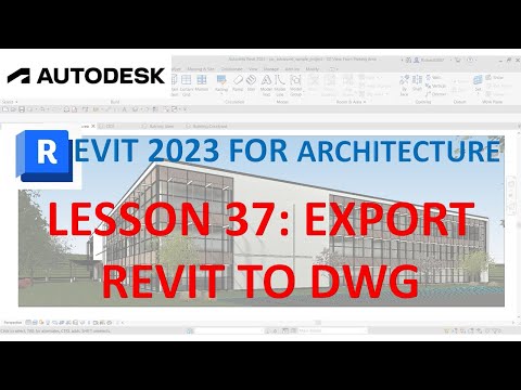 REVIT 2023 ARCHITECTURE: LESSON 37 – EXPORT REVIT TO DWG | LEARNING WITH RICH