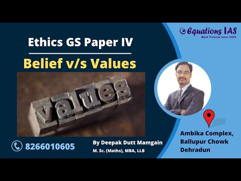 Difference between Belief and Values | Ethics - GS Paper IV | UPSC | PCS