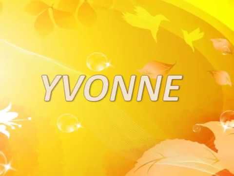 YVONNE! WHAT DO YOU MEAN?