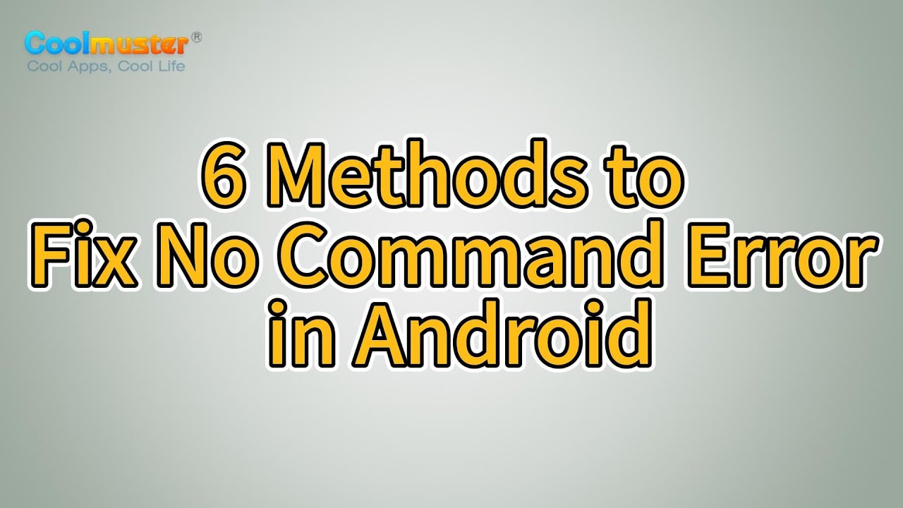 How to Fix No Command Error in Android? [6 Solutions]