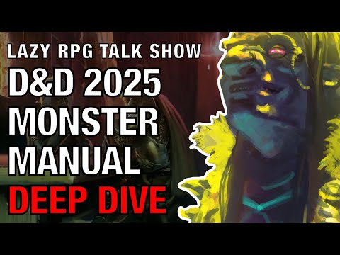D&D 2025 Monster Manual Deep Dive – Lazy RPG Talk Show