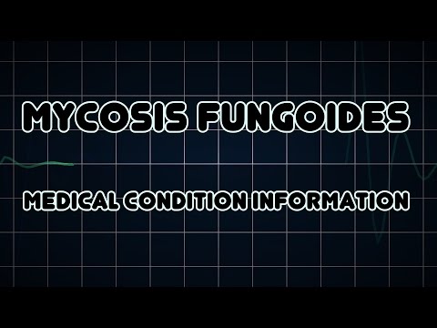 Mycosis fungoides (Medical Condition)