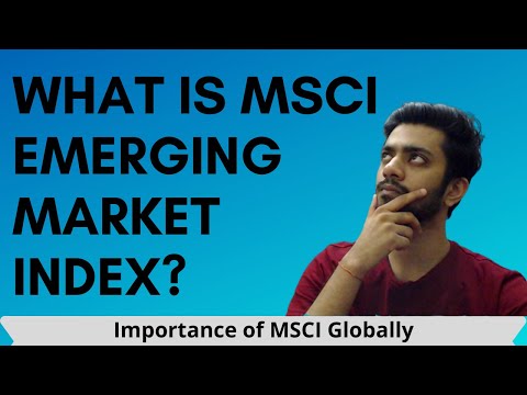 What is MSCI Emerging Market Index ? - MSCI Index Explained
