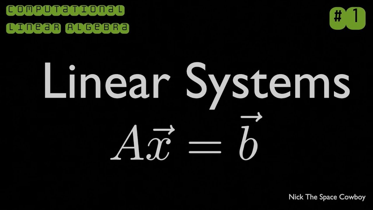Linear Systems - Computational Linear Algebra