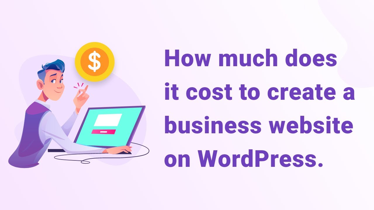 How Much Does It Really Cost To Build A business Website with WordPress?