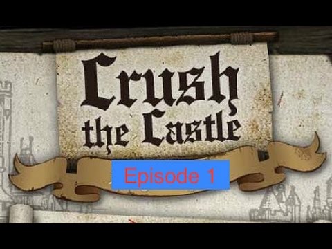 Crush the Castle 3 episode 1