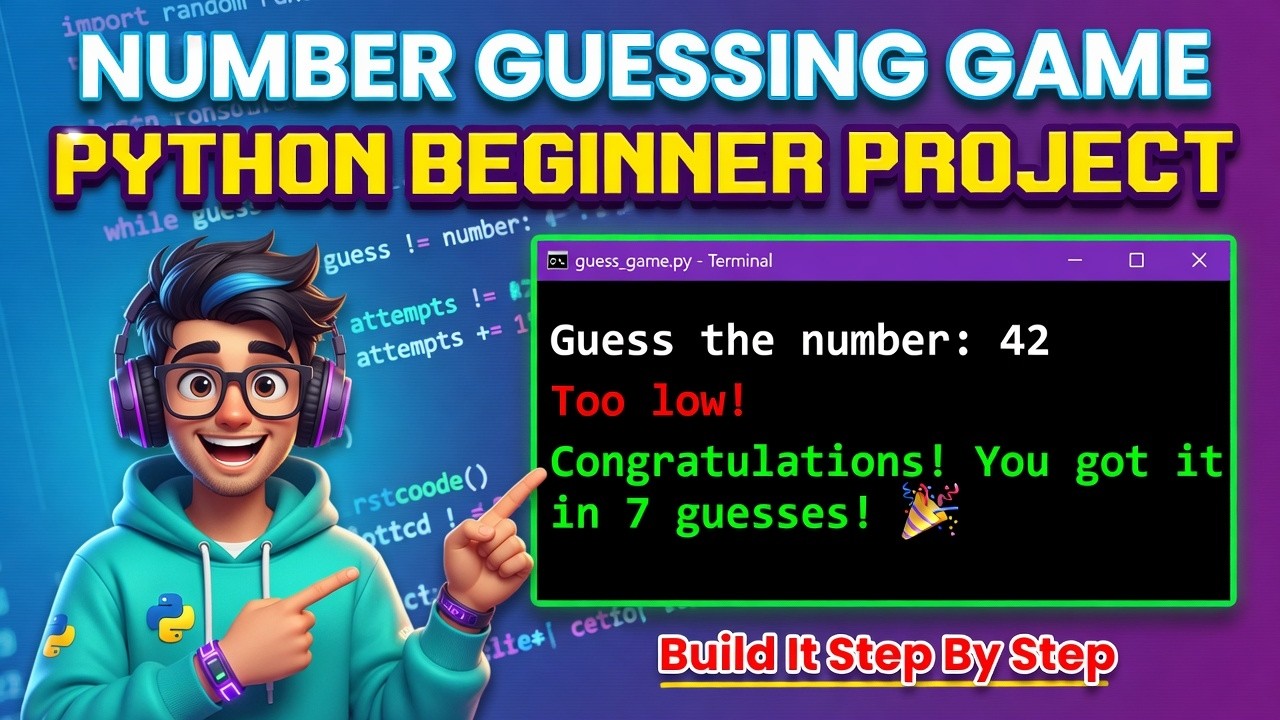 Build a Number Guessing Game in Python – Beginner Tutorial (Full Project)