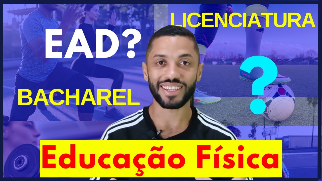 Faculdade de educação física vale a pena? - EAD ? Bacharel ou licenciatura?