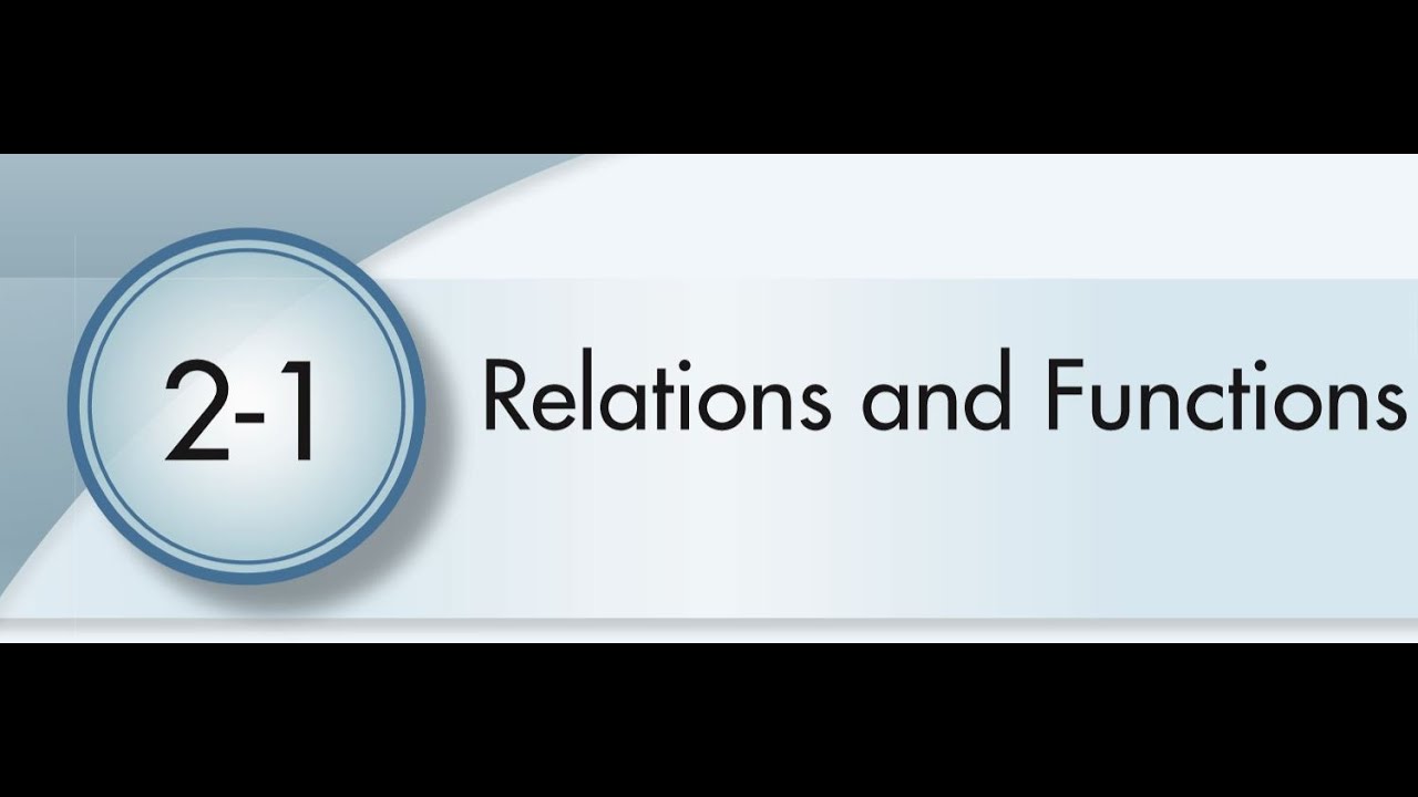 2-1 Relations and Functions