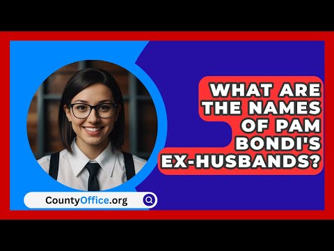 What Are the Names of Pam Bondi's Ex-Husbands? | CountyOffice News