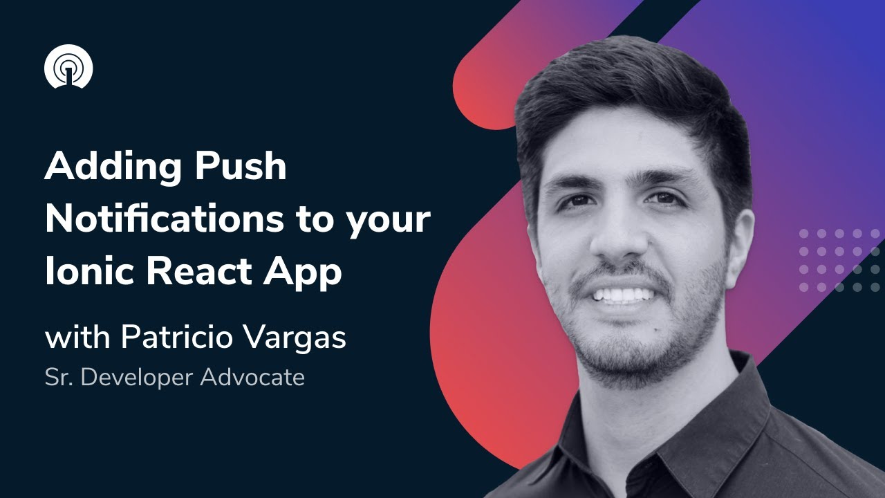 Add Push Notifications to Ionic React Apps