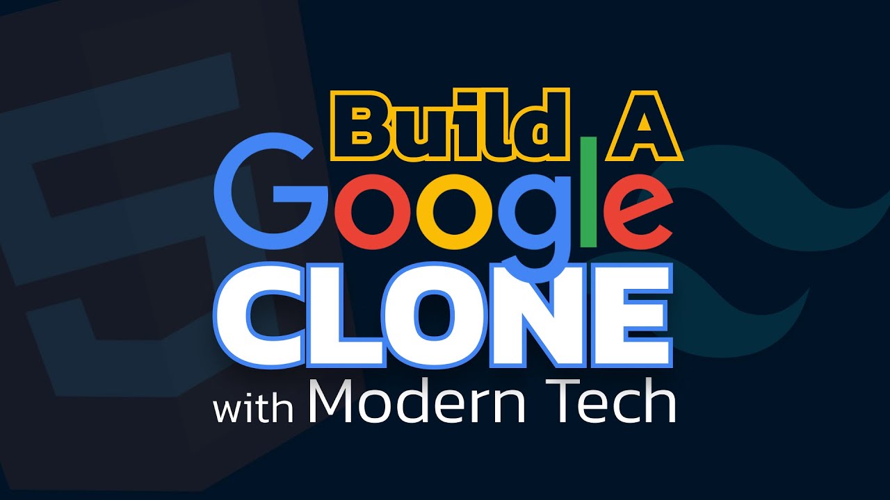Clone GOOGLE with Tailwind CSS - How Google was Built in the 90s vs TODAY!