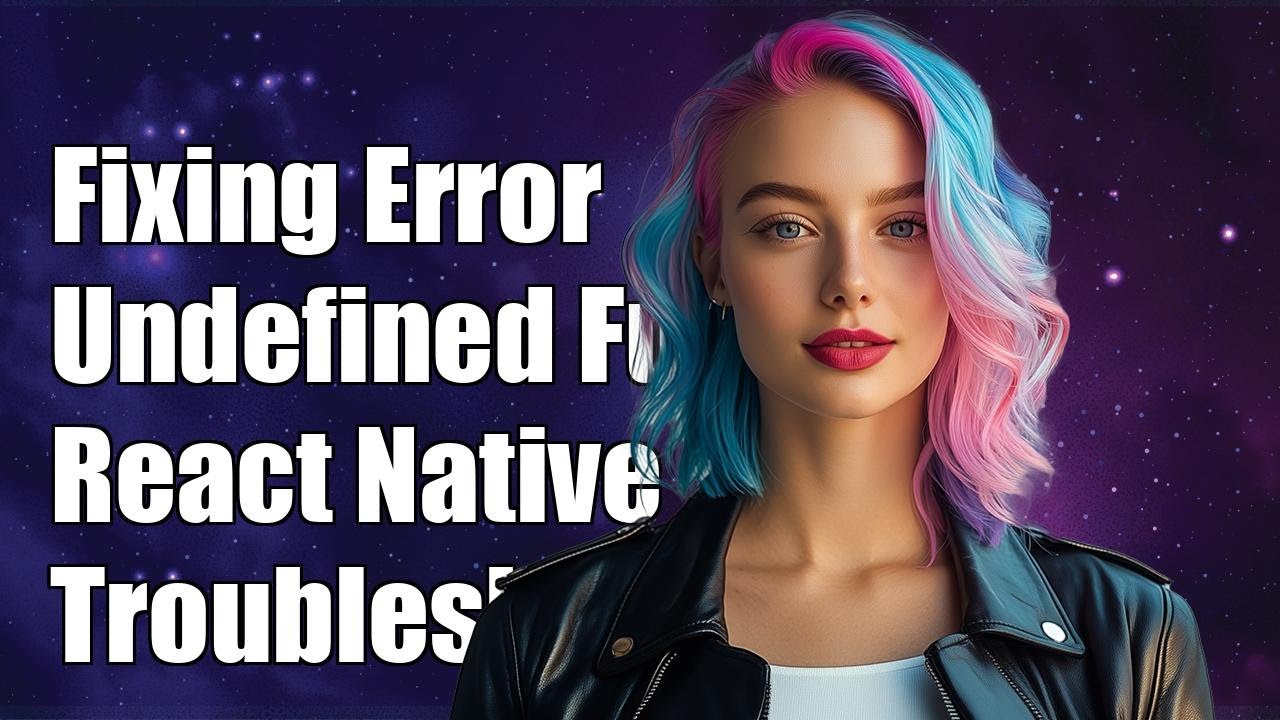 Fixing 'Error: Undefined is not a function' in React Native - Troubleshooting Guide