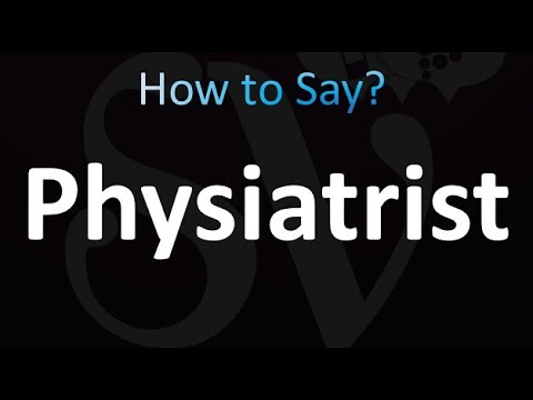 How to Pronounce Physiatrist (Correctly!)