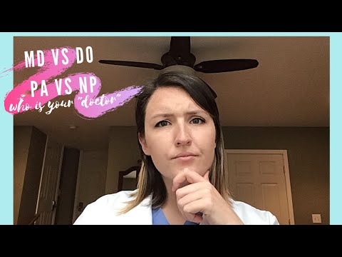 MD vs DO, PA vs NP- Who is your “doctor”?