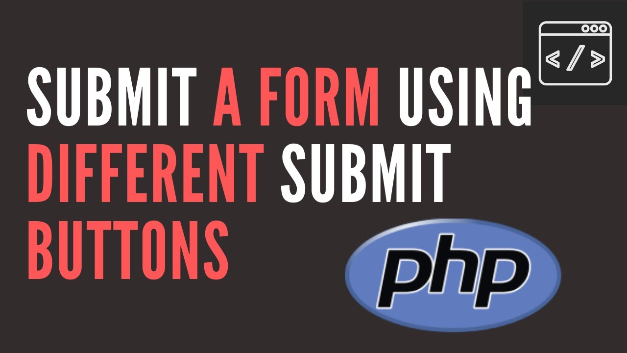 Submit a form using multiple different submit buttons beginner tutorial