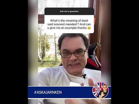 What's the meaning of 'least said, soonest mended'? | #AskAjarnKen