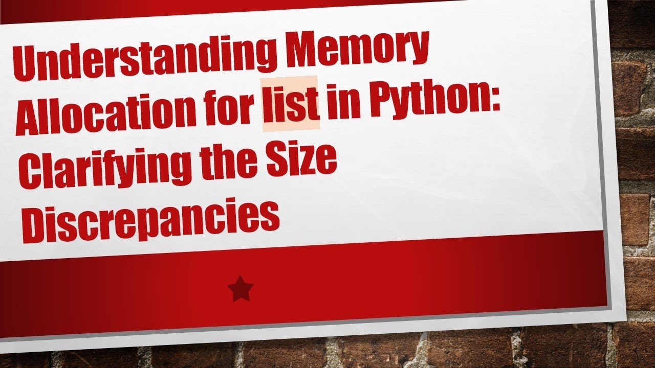 Understanding Memory Allocation for list in Python: Clarifying the Size Discrepancies