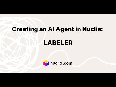 Creating an AI Agent in Nuclia: Labeler