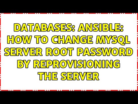 Databases: Ansible: How to change MySQL server root password by reprovisioning the server
