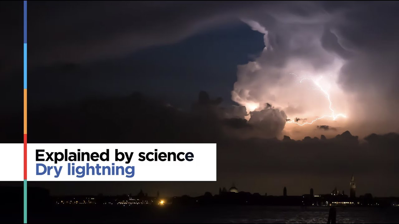 Science explains: dry lightning