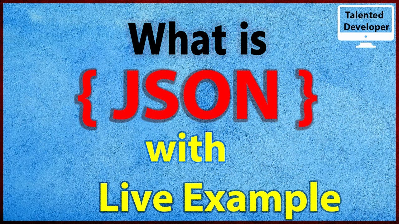 What is JSON? JSON live example