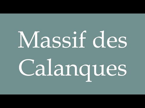 How to Pronounce ''Massif des Calanques'' (Calanques Massif) Correctly in French