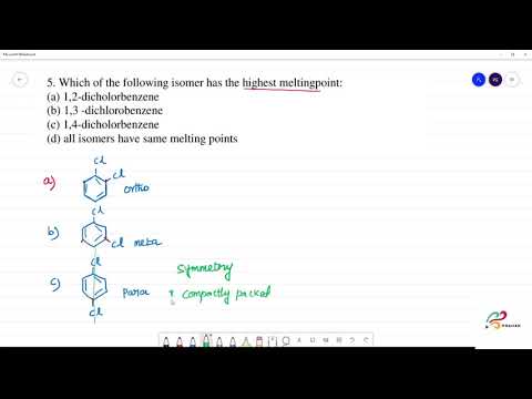 Which of following isomer has highest meltingpoint:(a) 1,2-dichlorbenzene(b) 1,4-dichlorobenzene