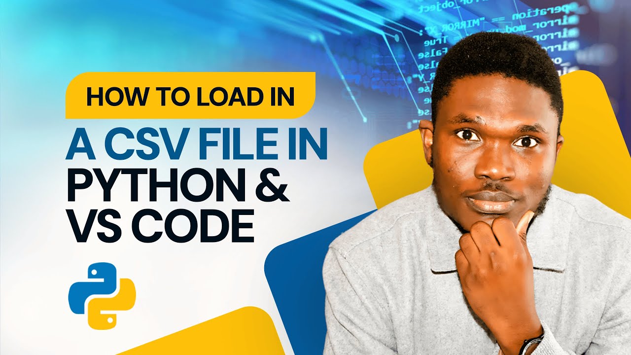Part 5: How to load in a CSV file in Python and VS Code