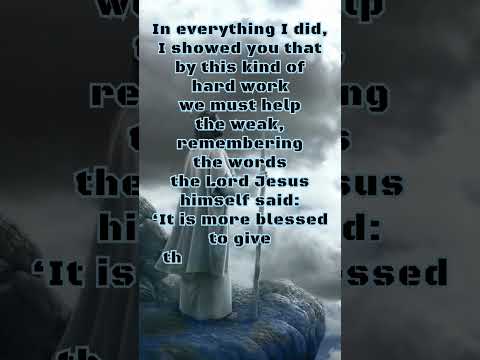 Uplifting and inspiring biblical quote for Life and Love Introspection Acts 20:35 NIV #bibleverse