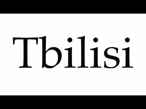 How to Pronounce Tbilisi