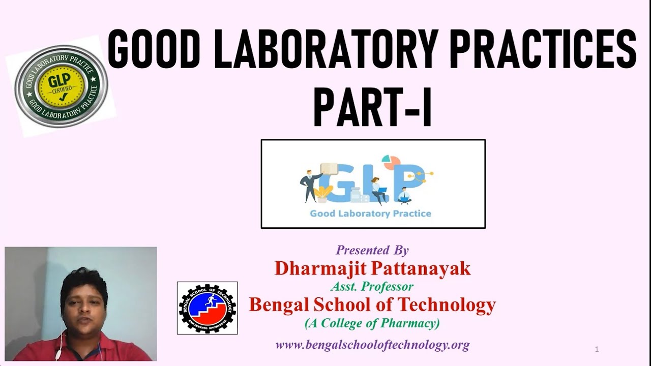 Good Laboratory Practice Part- I By Dharmajit Pattanayak