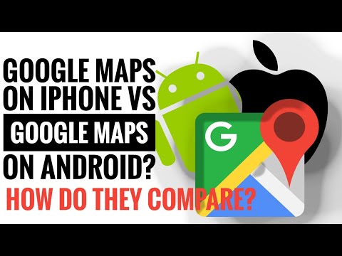 GOOGLE MAPS iPHONE VS GOOGLE MAPS ANDROID? HOW DO THEY COMPARE?