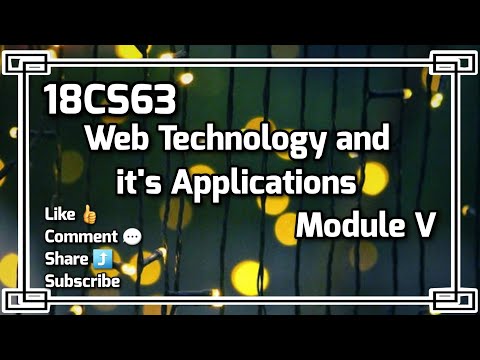 18CS63 - Web Technology - MODULE 5 - Web Technology and Its Applications - VTU 6th SEM CSE/ISE