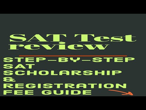 SAT Test Scholarships, registration fees reviews