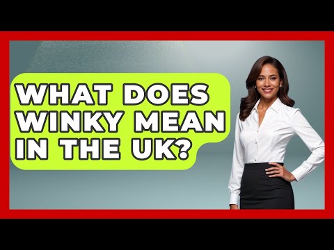 What Does Winky Mean In The UK? - United Kingdom Explorers