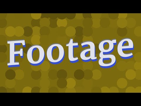 FOOTAGE pronunciation • How to pronounce FOOTAGE