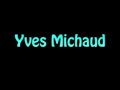 Learn How To Pronounce Yves Michaud