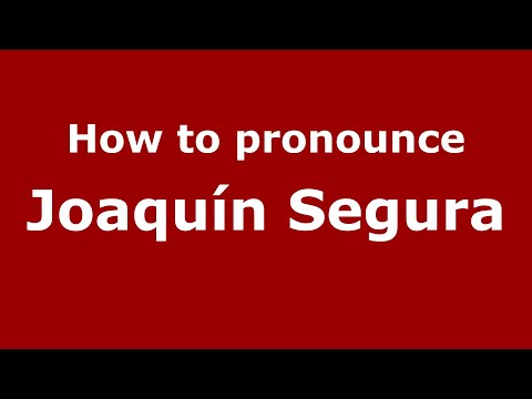 How to pronounce JoaquÃn Segura (Mexico/Mexican Spanish) - PronounceNames.com