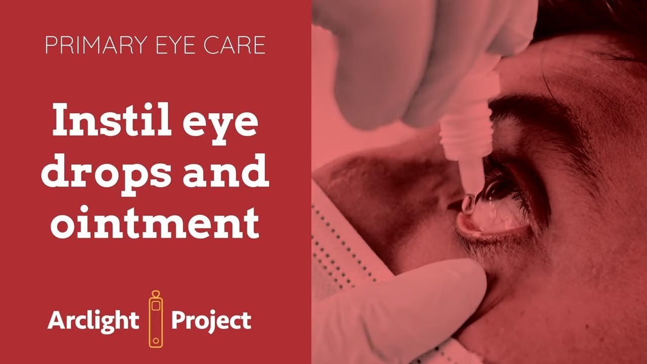 How to apply eye drops or ointments: Arclight Project, WHO Primary Eye Care