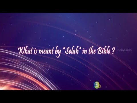 What is meant by "Selah" in the Bible ??