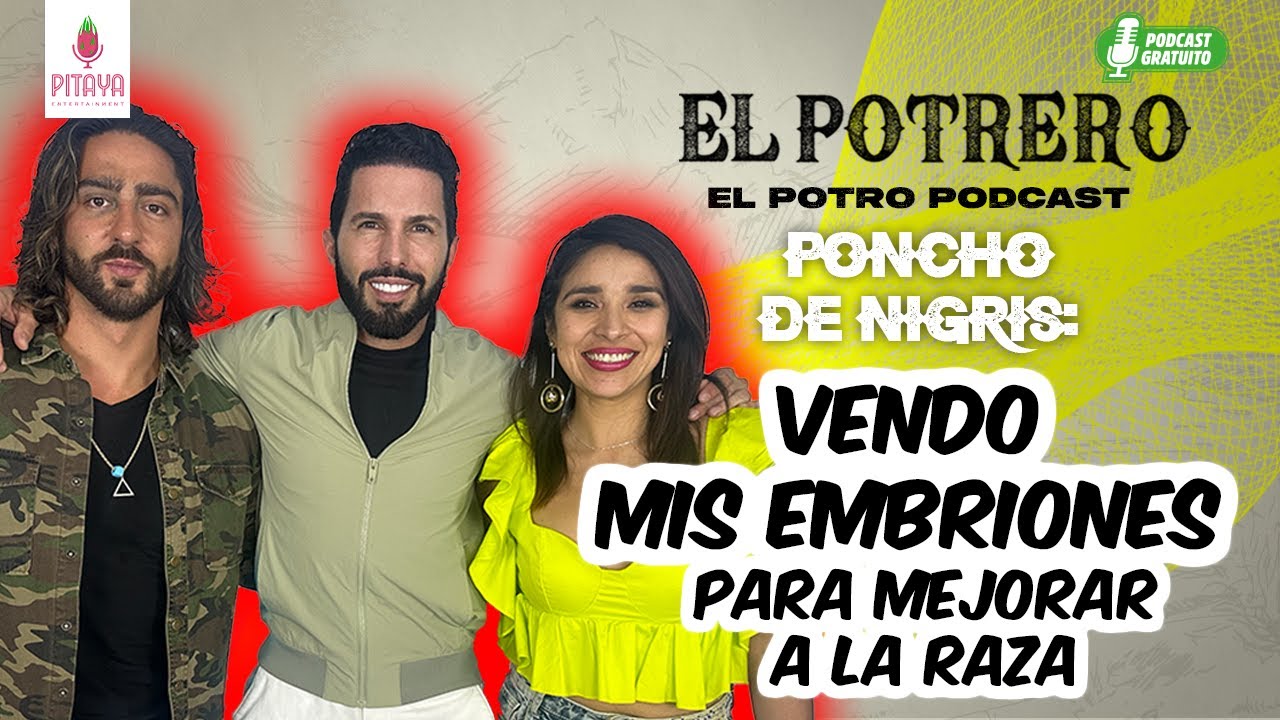 CAPÍTULO 21: EL POTRERO /PONCHO DE NIGRIS-VENDO MIS EMBRIONES PARA MEJORAR A LA RAZA