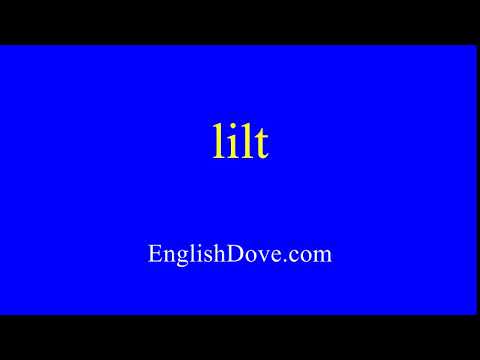 How to pronounce lilt in American English.