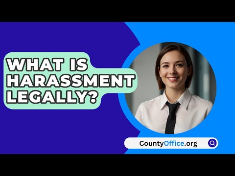 What Is Harassment Legally? - CountyOffice.org