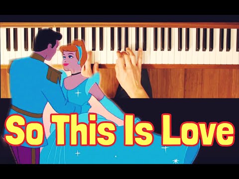 So This Is Love (Cinderella) [Intermediate Piano Tutorial]