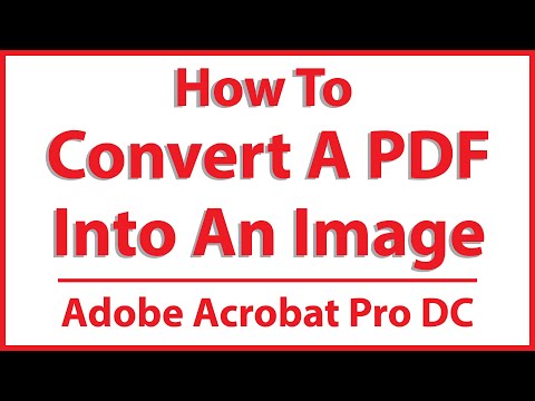 How To Convert A PDF Into An Image Using Adobe Acrobat Pro DC | PC | 👍