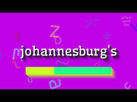 JOHANNESBURG'S - HOW TO PRONOUNCE IT? #johannesburg's