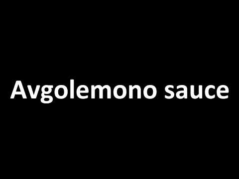 How to Pronounce Avgolemono sauce