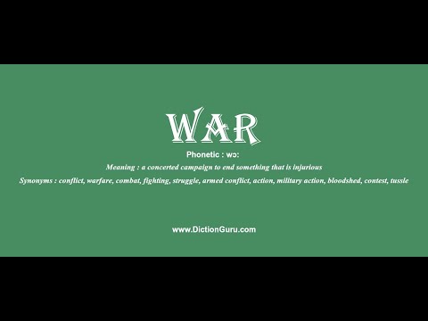 war: Pronounce war with Phonetic, Synonyms and Examples